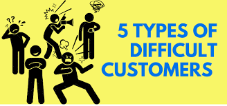 5 Types Of Difficult Customers And How to Deal With Them?